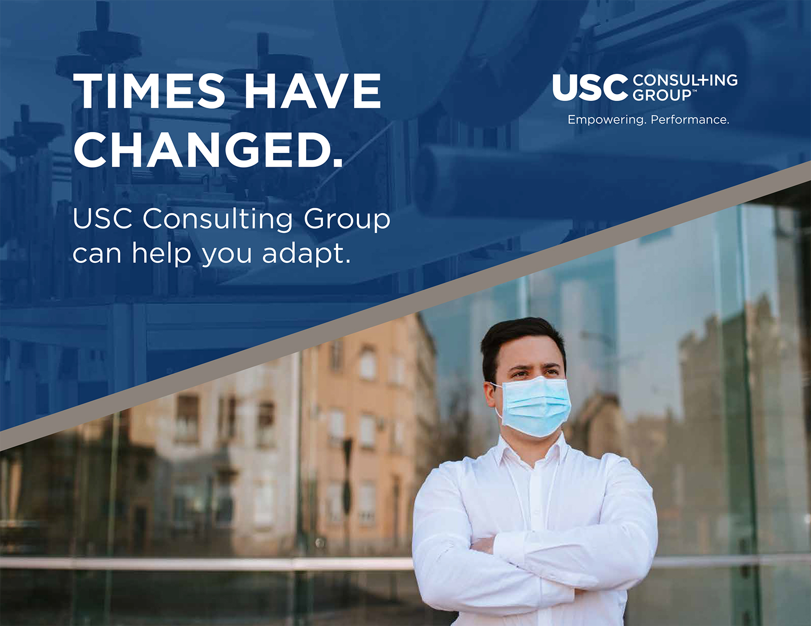 Times Have Changed - USC Consulting Group Can Help You Adapt